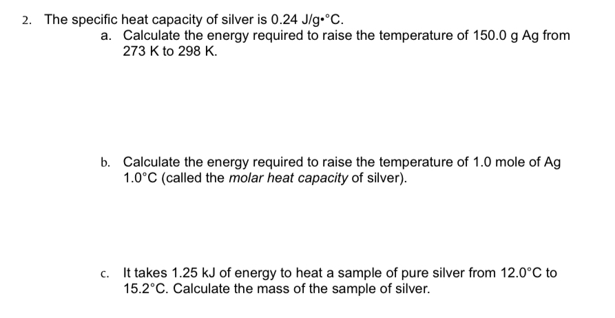 Solved The specific heat capacity of silver is 0.24Jg*°C.a. | Chegg.com