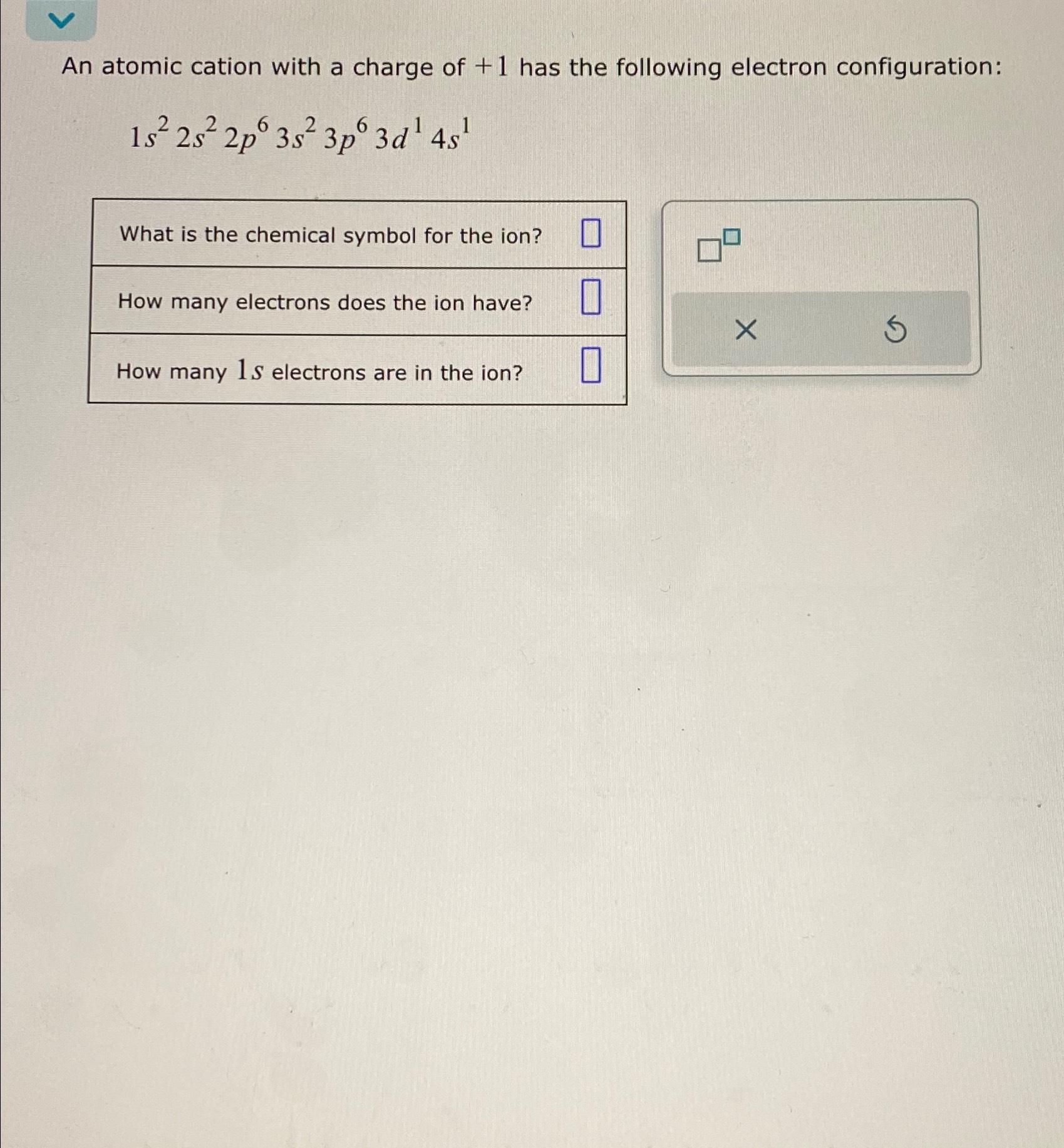 Solved An Atomic Cation With A Charge Of 1 ﻿has The