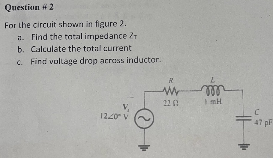 Solved Question # 2For the circuit shown in figure 2.a. | Chegg.com