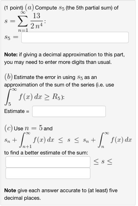 Solved (1 point) (a) Compute s5 (the 5 th partial sum) of | Chegg.com