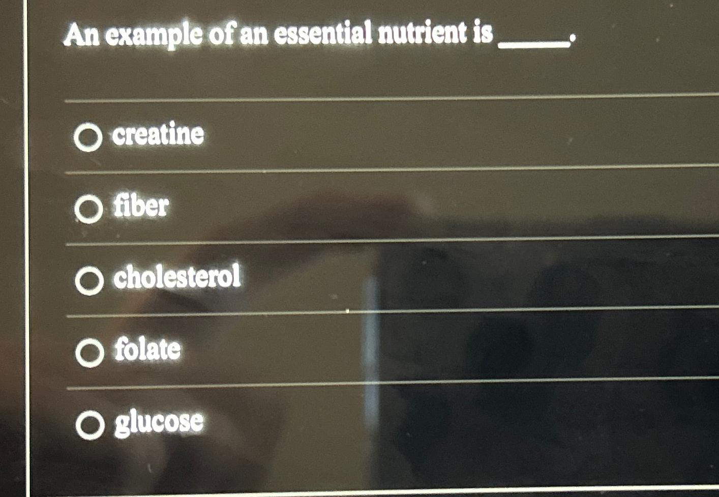 Solved An example of an essential nutrient | Chegg.com