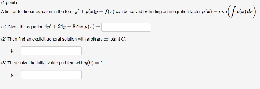 Solved (1 ﻿point)A first order linear equation in the form | Chegg.com