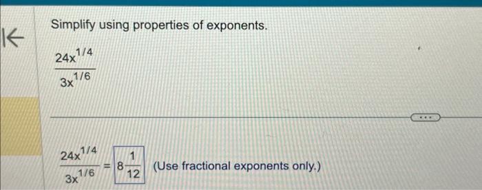 Solved Simplify using properties of exponents. 3x1/624x1/4 | Chegg.com