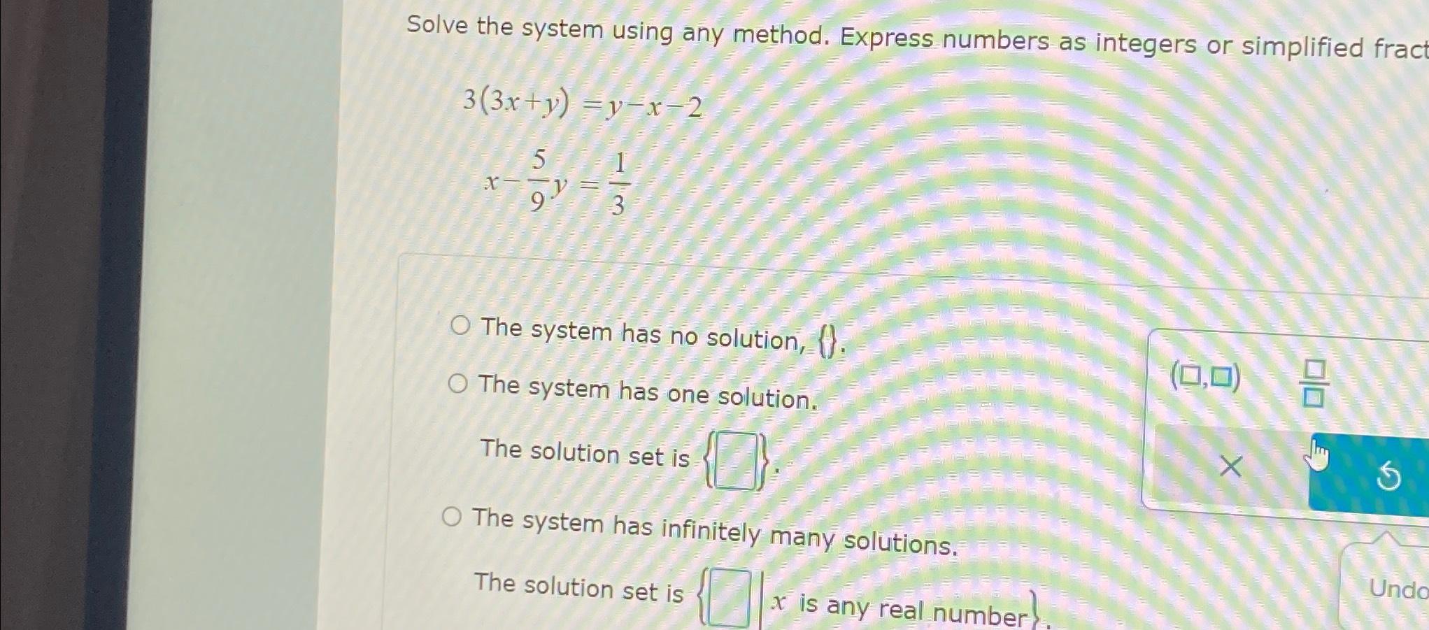 Solved Solve the system using any method. Express numbers as | Chegg.com