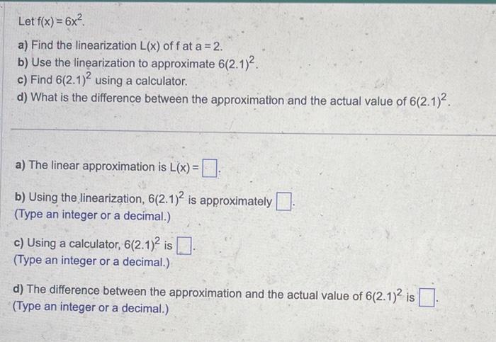 Solved Let f(x)=6x2 a) Find the linearization L(x) of f at | Chegg.com