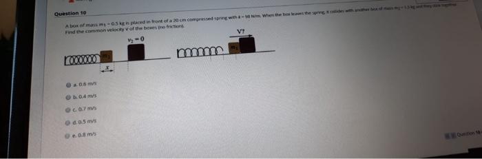 Solved Question 10 Abox of mass most ped in front of a 20 cm | Chegg.com