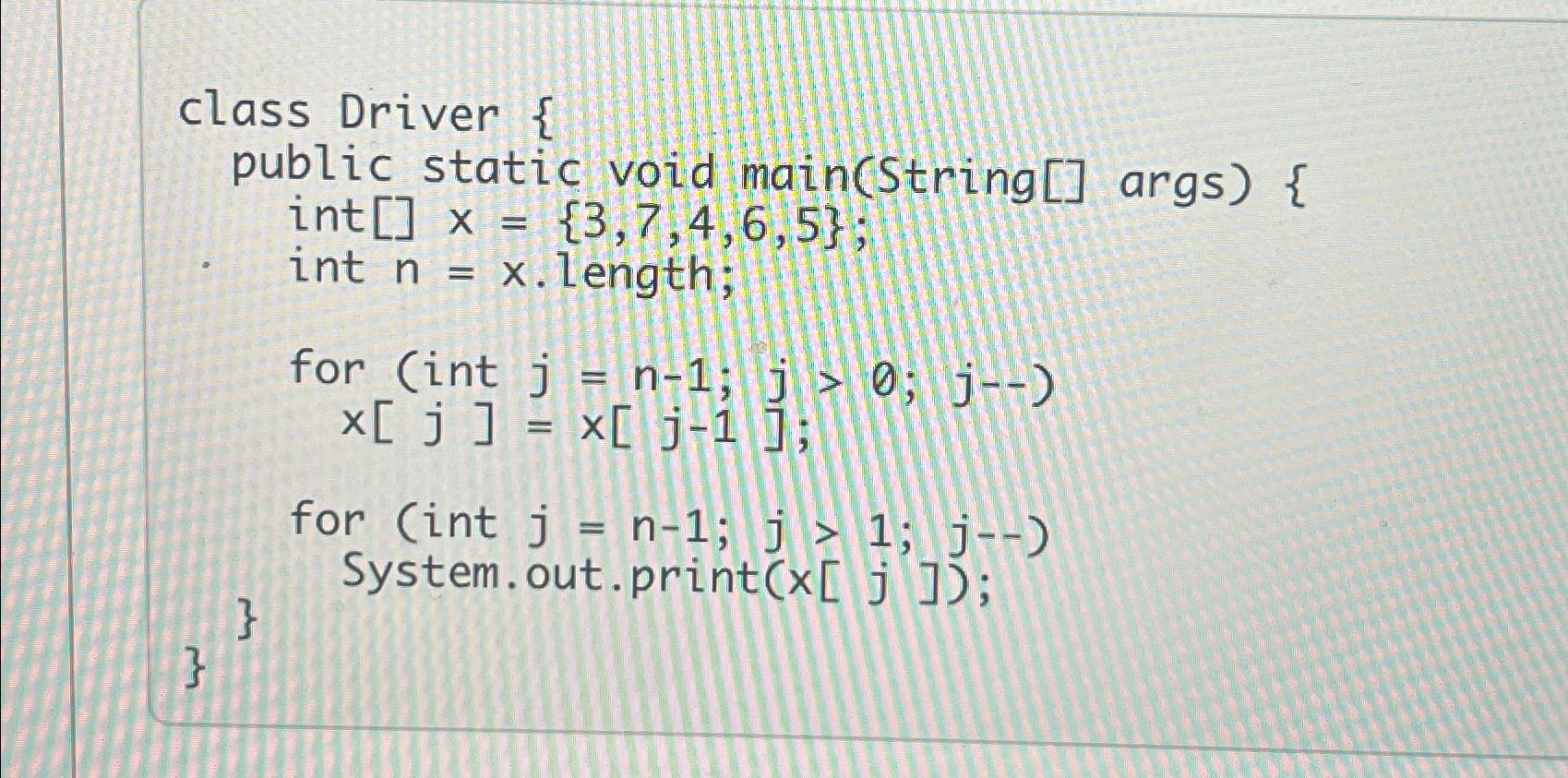 Solved class Driver {public static void main(String [] | Chegg.com