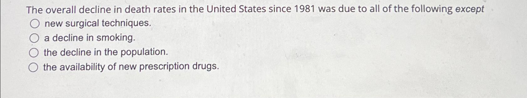Solved The overall decline in death rates in the United | Chegg.com