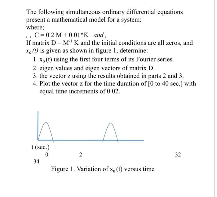 Solved The following simultaneous ordinary differential | Chegg.com