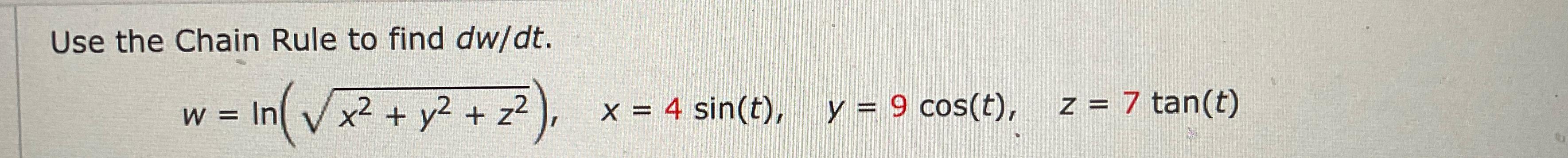 Solved Use the Chain Rule to find dw/ | Chegg.com