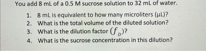 Solved You add 8 mL of a 0.5M sucrose solution to 32 mL of | Chegg.com