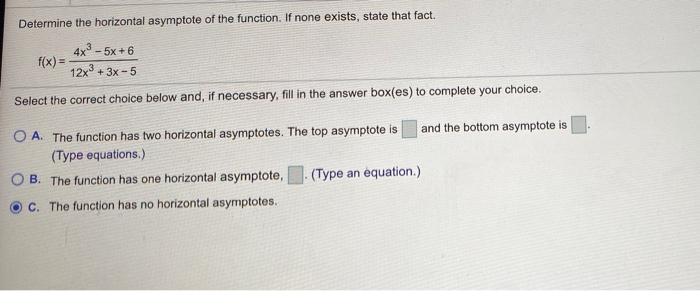 Solved Determine the horizontal asymptote of the function. | Chegg.com