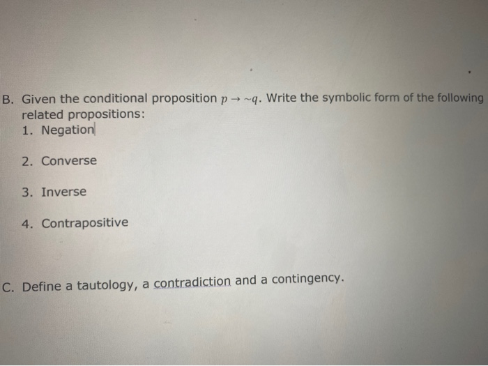 Solved B. Given the conditional proposition p — ~q. Write | Chegg.com