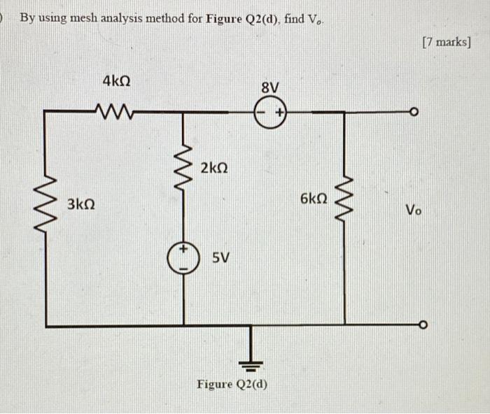 Solved By using mesh analysis method for Figure Q2(d), find | Chegg.com