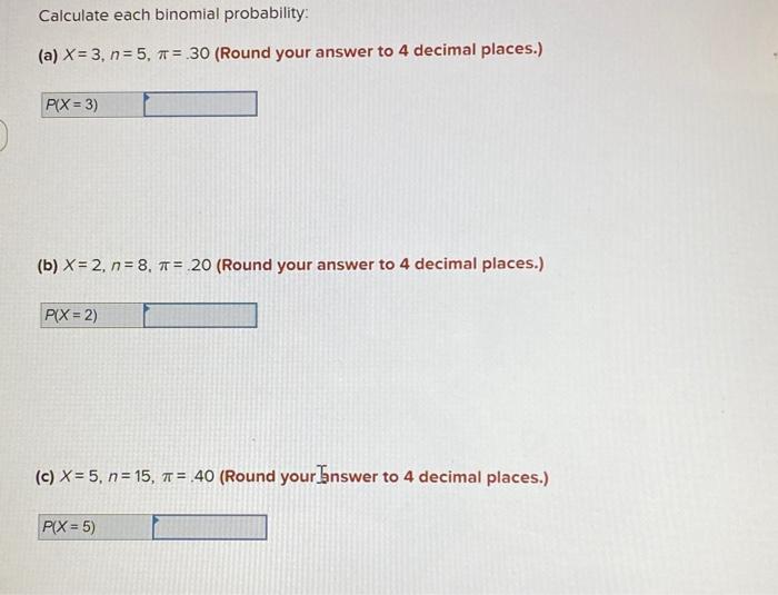 Solved Calculate each binomial probability: (a) | Chegg.com