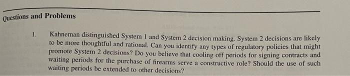 Solved Kahneman distinguished System 1 and System 2 decision | Chegg.com