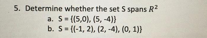 Solved Determine whether the set S spans R2 a. | Chegg.com