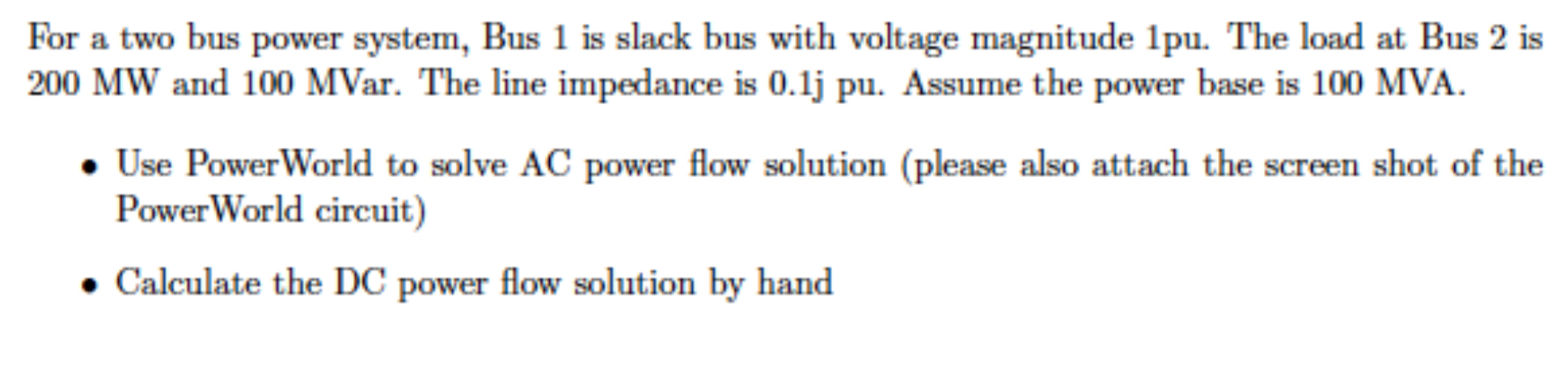 Solved For A Two Bus Power System Bus 1 ﻿is Slack Bus With