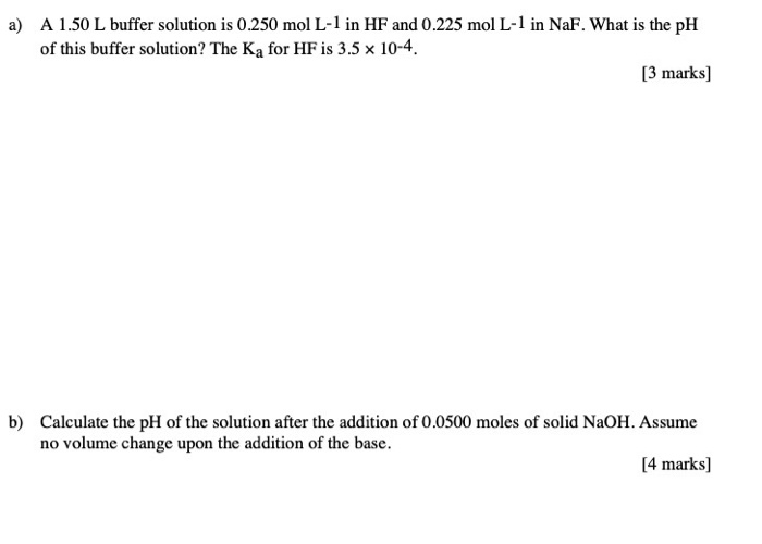Solved a) A 1.50 L buffer solution is 0.250 mol L-1 in HF | Chegg.com