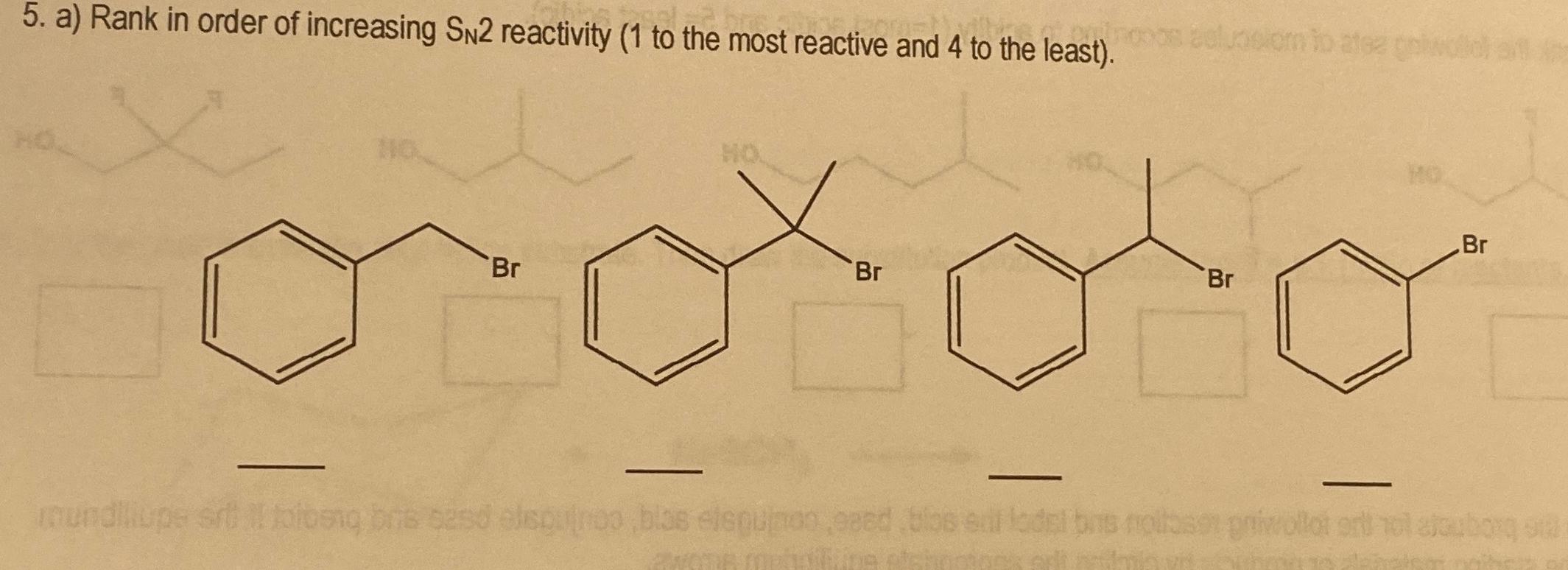 Solved a) ﻿Rank in order of increasing SN2 ﻿reactivity ( 1 | Chegg.com