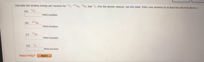 Solved Calculate the binding energy per nucleon for 12c, | Chegg.com