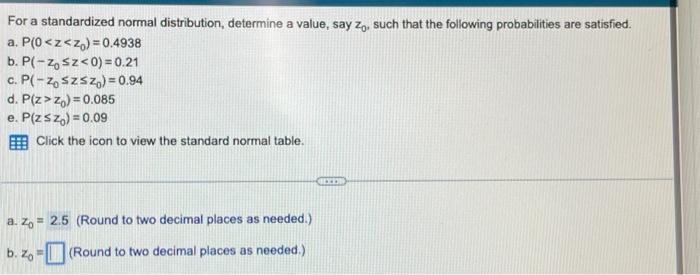 Solved For a standardized normal distribution, determine a | Chegg.com