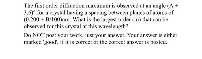 Solved The first order diffraction maximum is observed at an | Chegg.com
