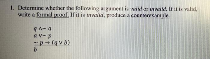Solved 1. Determine whether the following argument is valid | Chegg.com