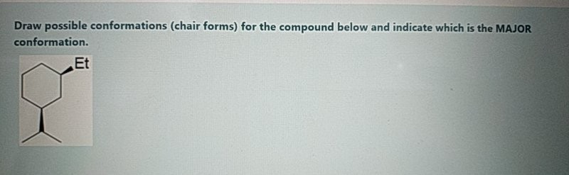 Solved Draw possible conformations (chair forms) for the | Chegg.com