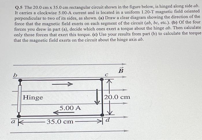 Solved Q.5 The 20.0 cm x 35.0 cm rectangular circuit shown | Chegg.com