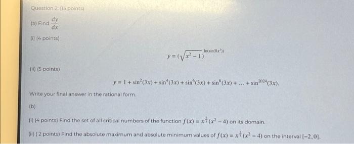Solved Question 2: (15 points) dy dx (i) (4 points) (a) Find | Chegg.com