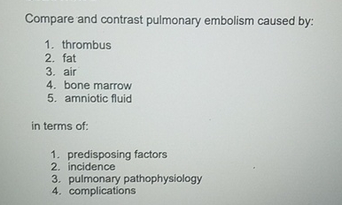 Solved Compare and contrast pulmonary embolism caused | Chegg.com