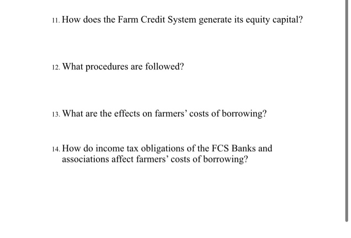 Solved 11. How does the Farm Credit System generate its | Chegg.com