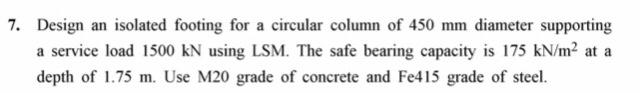 Solved 7. Design an isolated footing for a circular column | Chegg.com