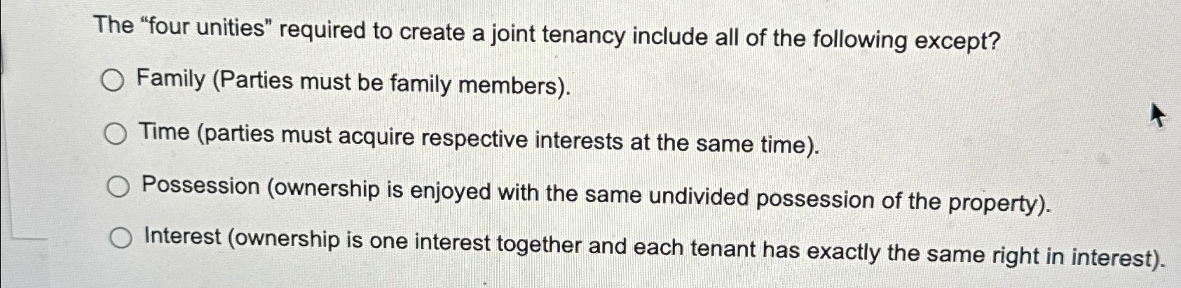 Solved The "four unities" required to create a joint tenancy | Chegg.com