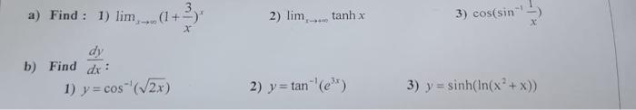 Solved a) Find : 1) lim... (1+--)" 2) lim, tanh x 3) cos(sin | Chegg.com