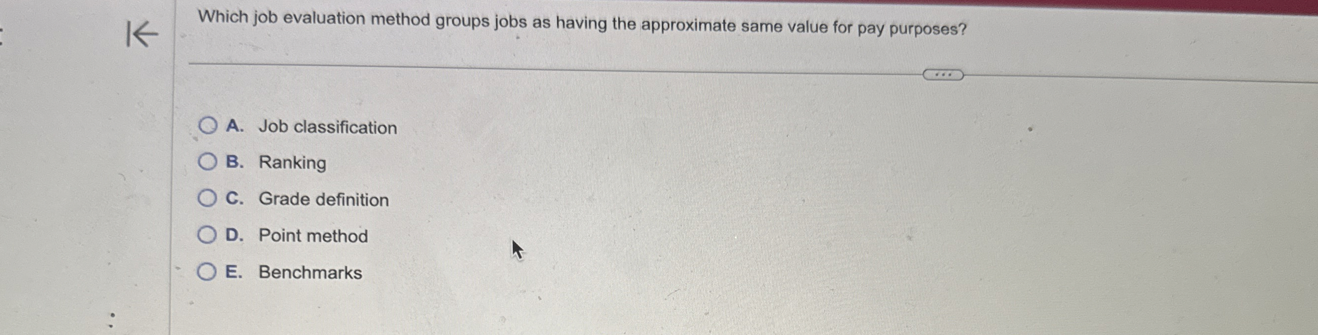 Solved Which job evaluation method groups jobs as having the | Chegg.com