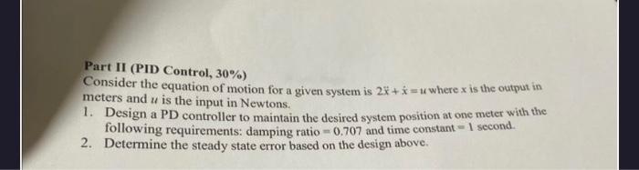 Solved Part II (PID Control, 30\%) Consider the equation of | Chegg.com