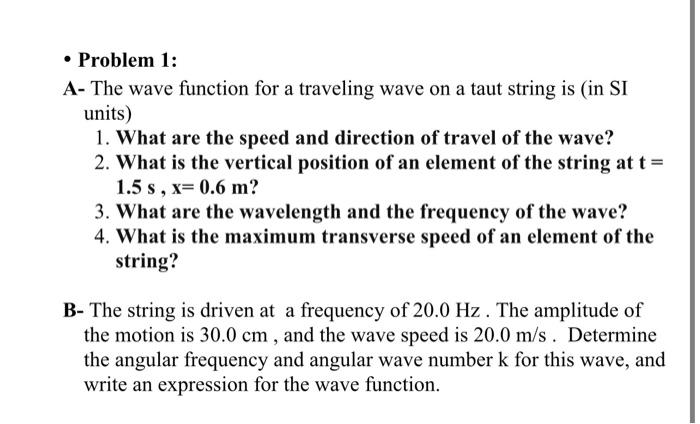 Solved - Problem 1: A- The wave function for a traveling | Chegg.com