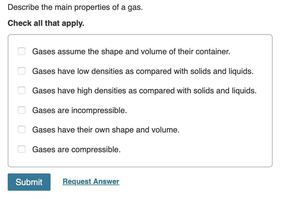 Solved Describe the main properties of a gas.Check all that | Chegg.com