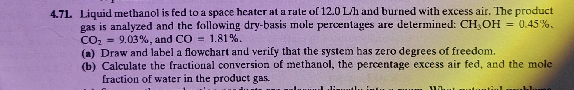 Solved 71. Liquid methanol is fed to a space heater at a | Chegg.com