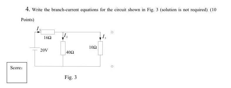 Solved 4. Write the branch-current equations for the circuit | Chegg.com