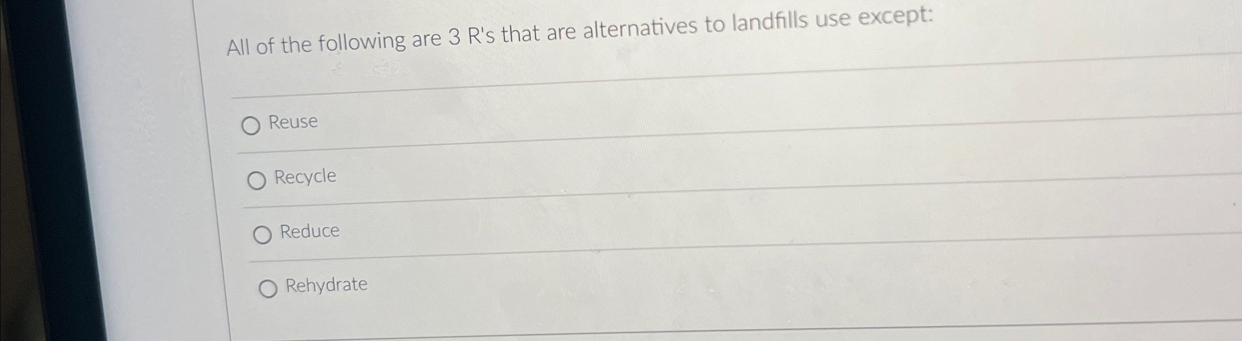Solved All of the following are 3 ﻿R's that are alternatives | Chegg.com