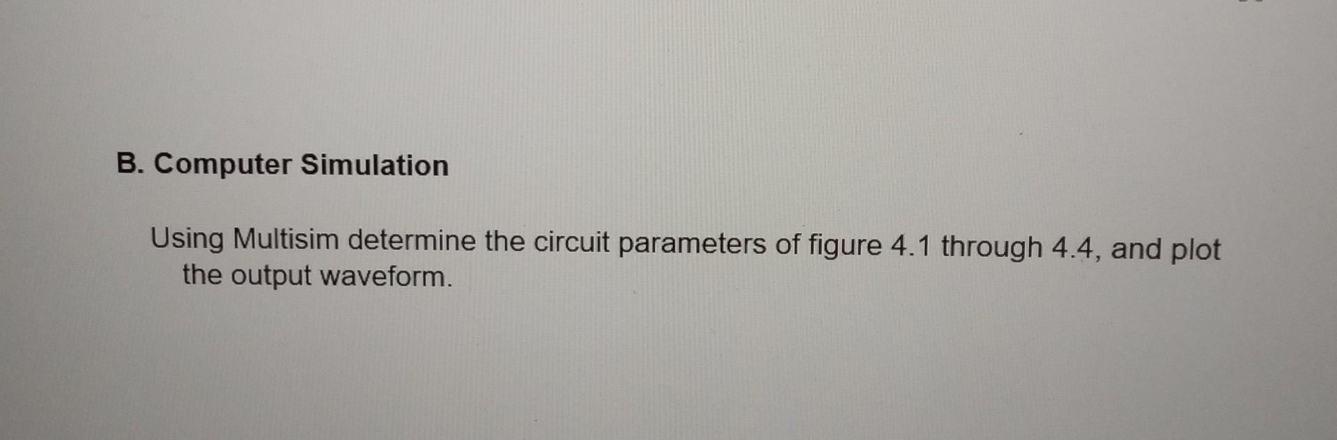 Solved B. Computer Simulation Using Multisim determine the | Chegg.com