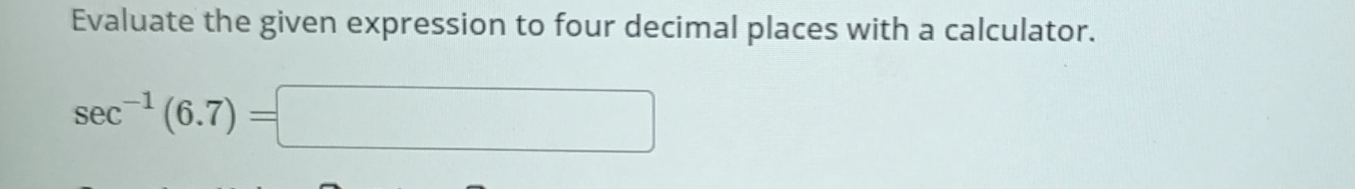 Solved Evaluate the given expression to four decimal places | Chegg.com