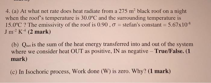 Solved 4. (a) At what net rate does heat radiate from a 275 | Chegg.com