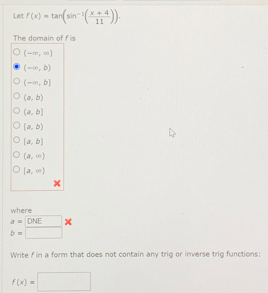 Solved Let f(x)=tan(sin-1(x+411))The domain of f | Chegg.com