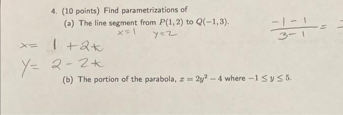 Solved 4. ( 10 points ) Find parametrizations of (a) The | Chegg.com