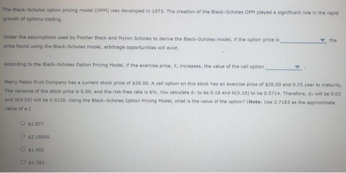 Solved The Black-Scholes option pricing model (OPM) was | Chegg.com