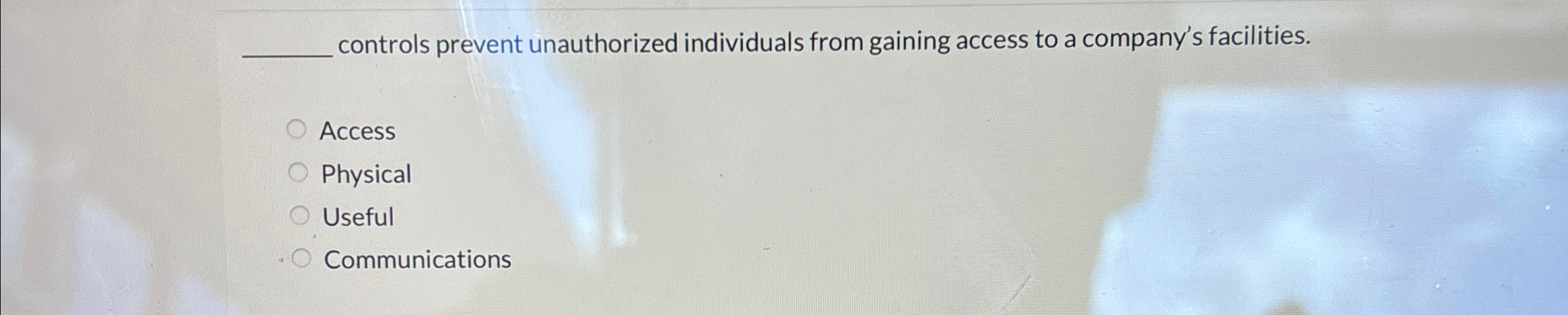 Solved controls prevent unauthorized individuals from | Chegg.com